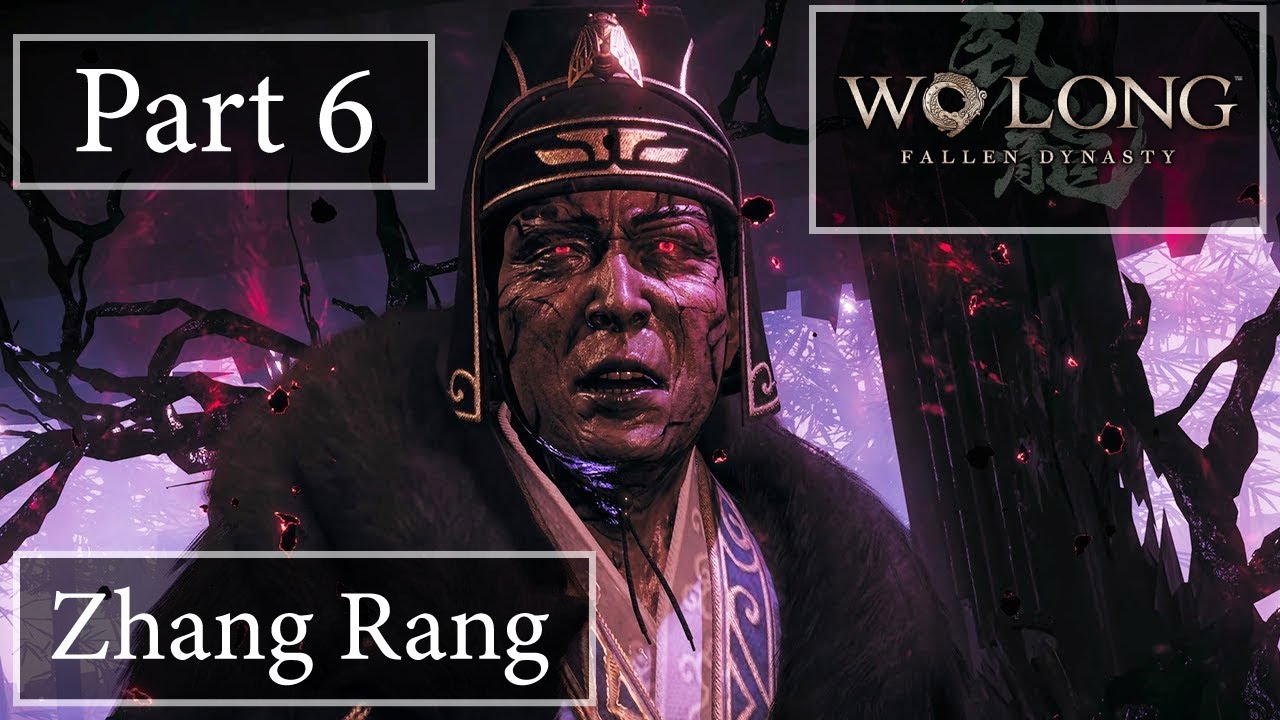 Wo Long Fallen Dynasty | Zhang Rang | Part 6 - YouTube