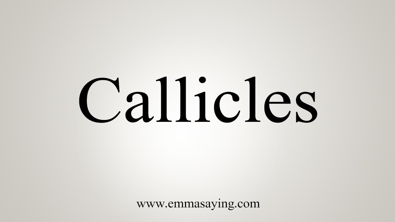 How To Say Callicles - YouTube