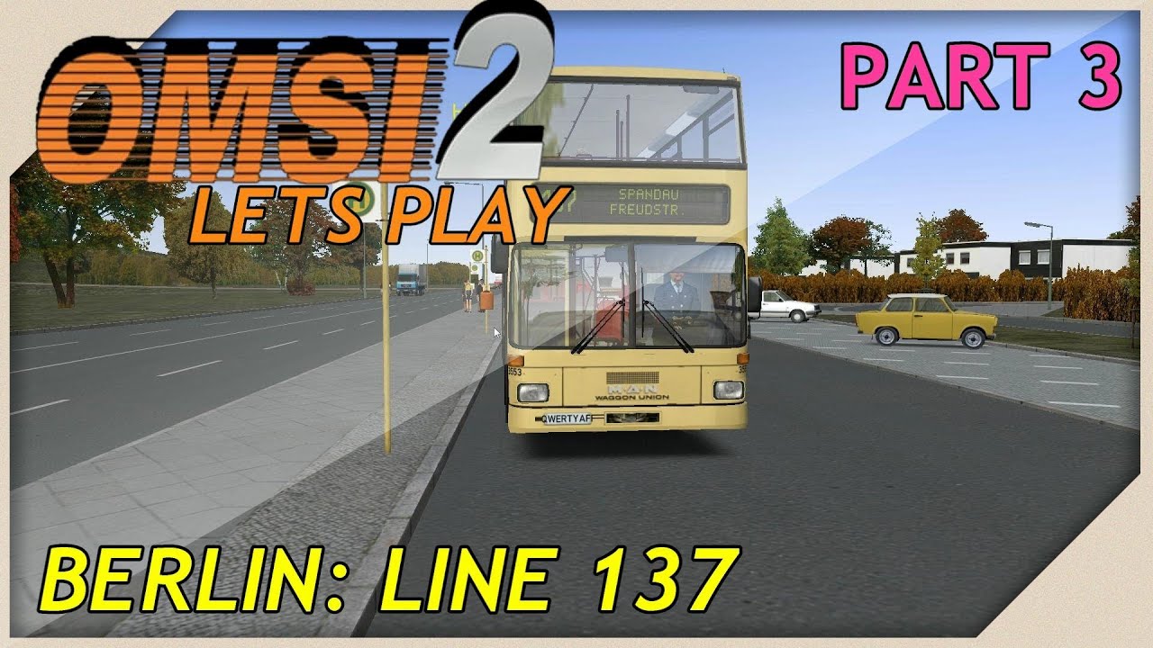 OMSI 2 Lets Play #8 | MAN SD202 D86 | Berlin: Line 137 [Commentary ...