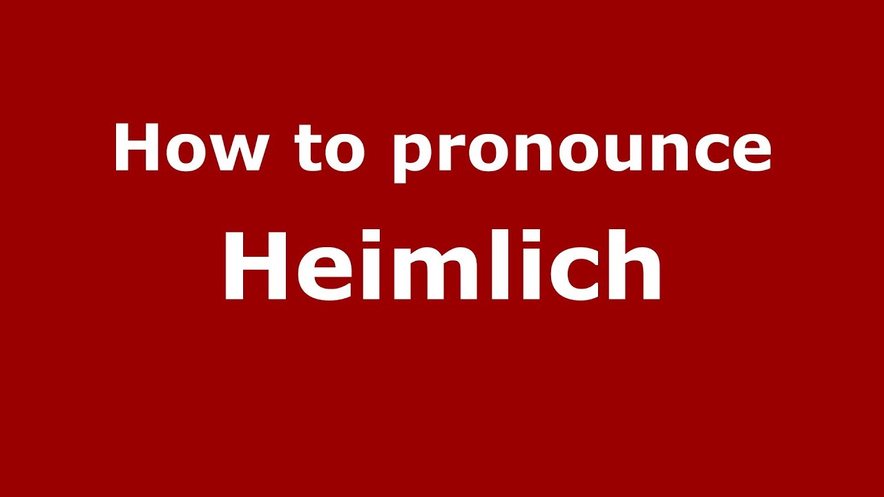 How to Pronounce Heimlich - PronounceNames.com - YouTube