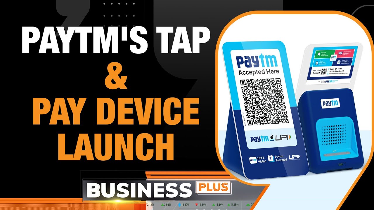 Paytm Offers ‘Tap And Pay’ With New Soundbox, Enables Mobile And Card ...