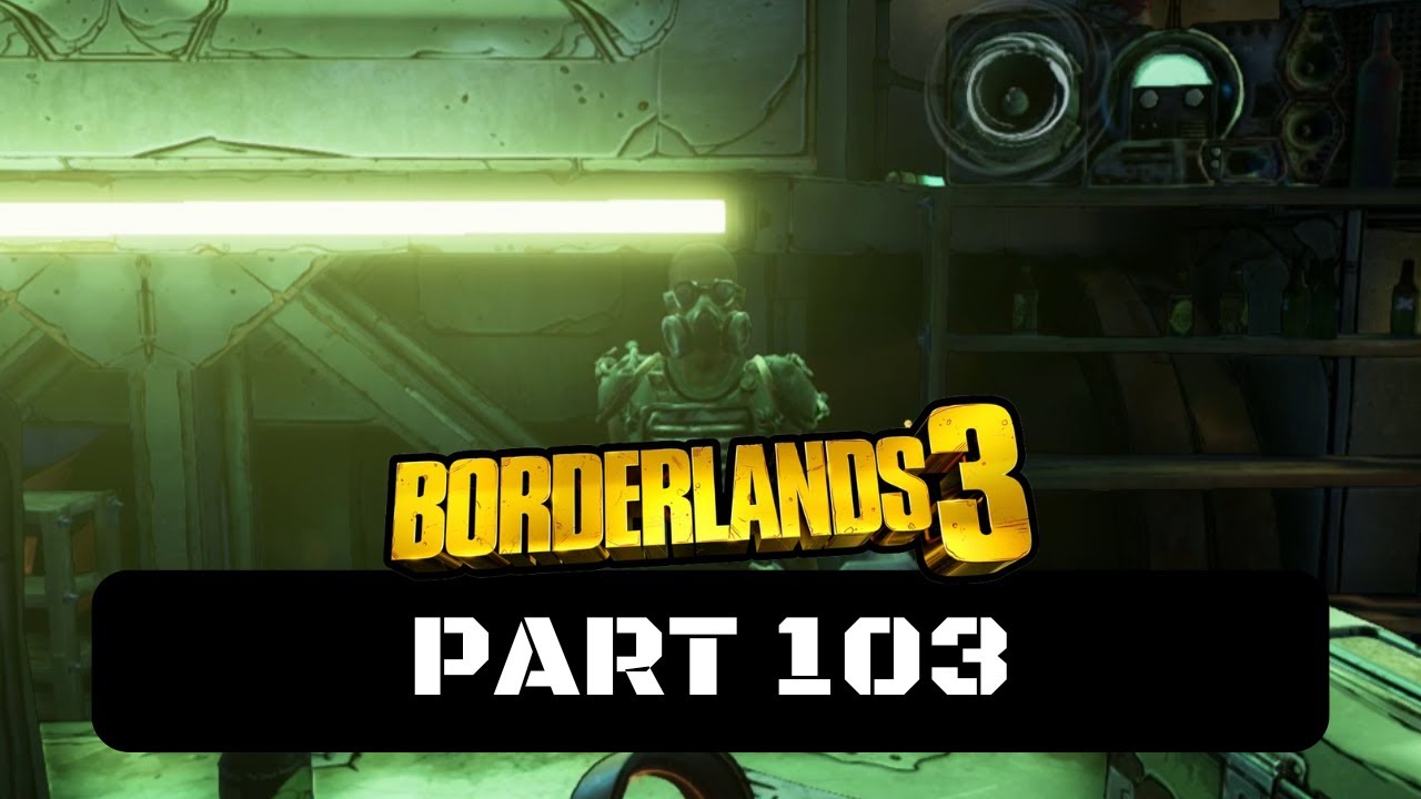 Borderlands 3 Walkthrough Gameplay Part 103 - Cistern of Slaughter ...