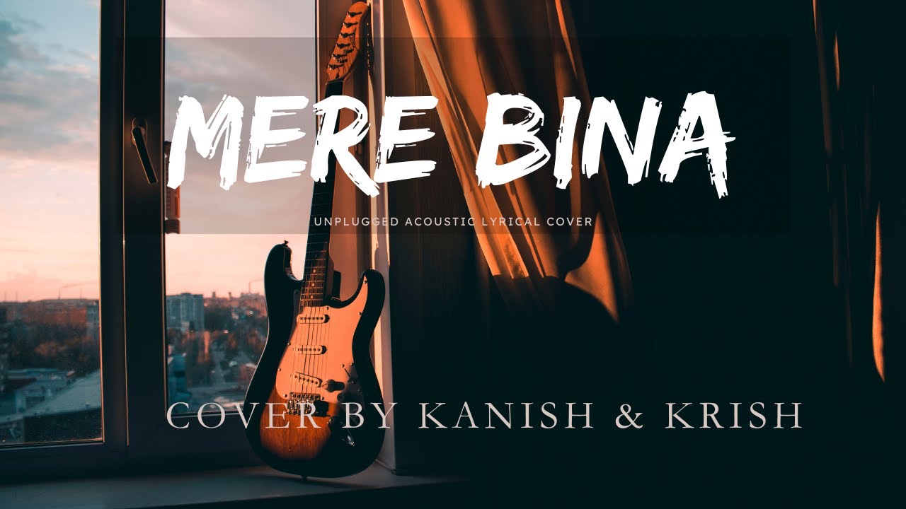 🎶Mere Bina| Crook| Pritam Chakraborty| Acoustic Lyrical Song| Cover by ...