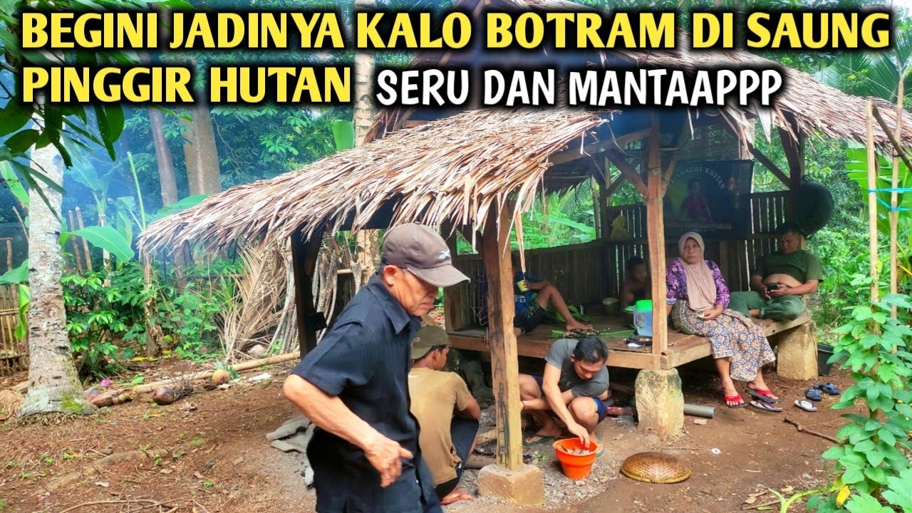 SUASANA BOTRAM DI KAMPUNG WALAU SEDERHANA TAPI LUAR BIASA NIKMAT ...