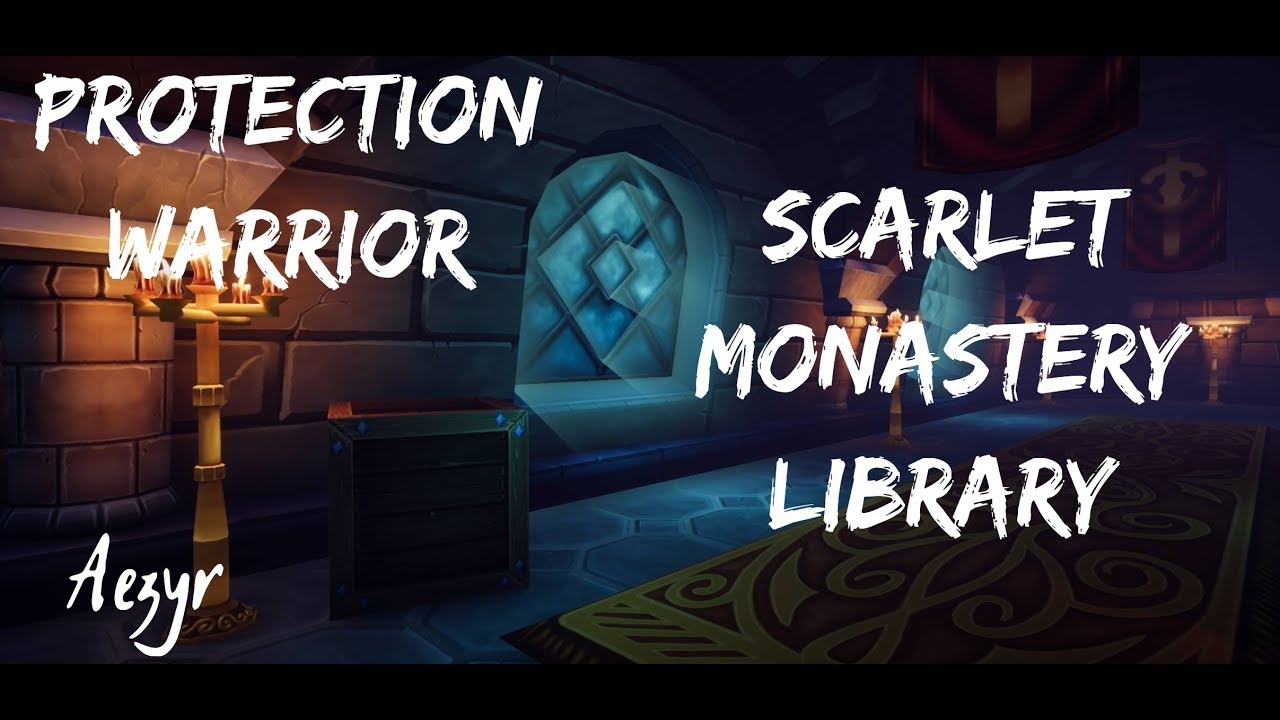 WoW: Classic | Tanking Scarlet Monastery: Library [SM:LIB] | Aezyr ...