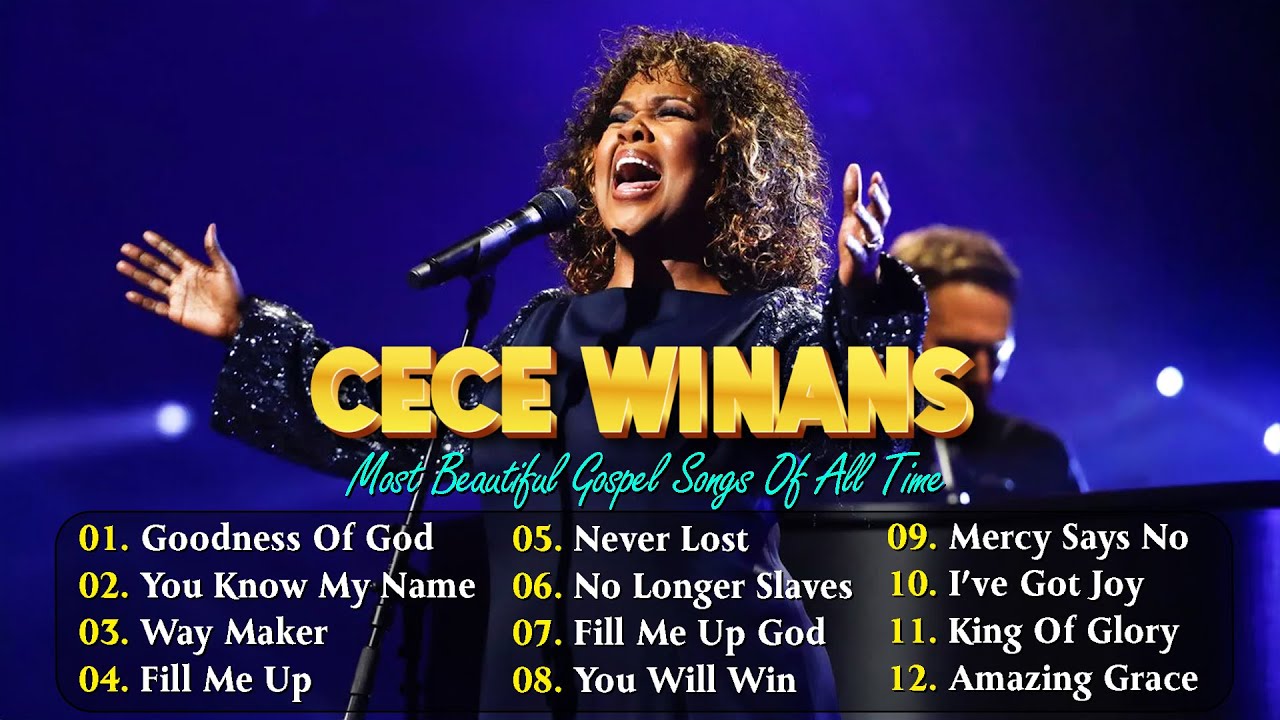 GOODNESS OF GOD - The Greatest Hits Of CeCe Winans 2025 - Most Powerful ...