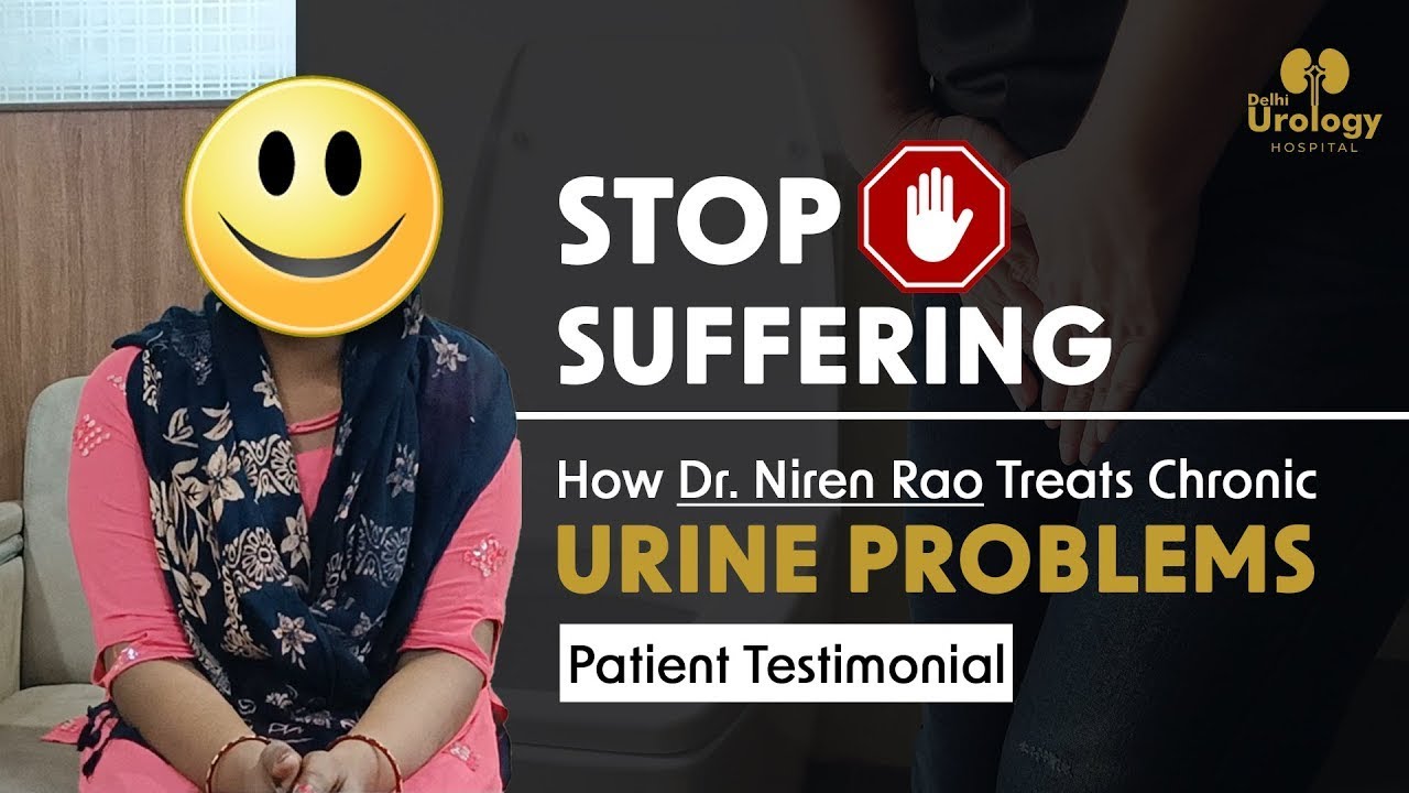 Patient Testimonial | Chronic Urine Problem in Women | Delhi Urology ...