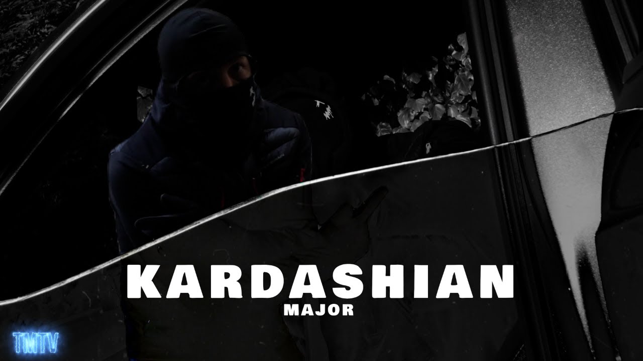 Major | Kardashian [@TMTVPRZ] (4K) - YouTube