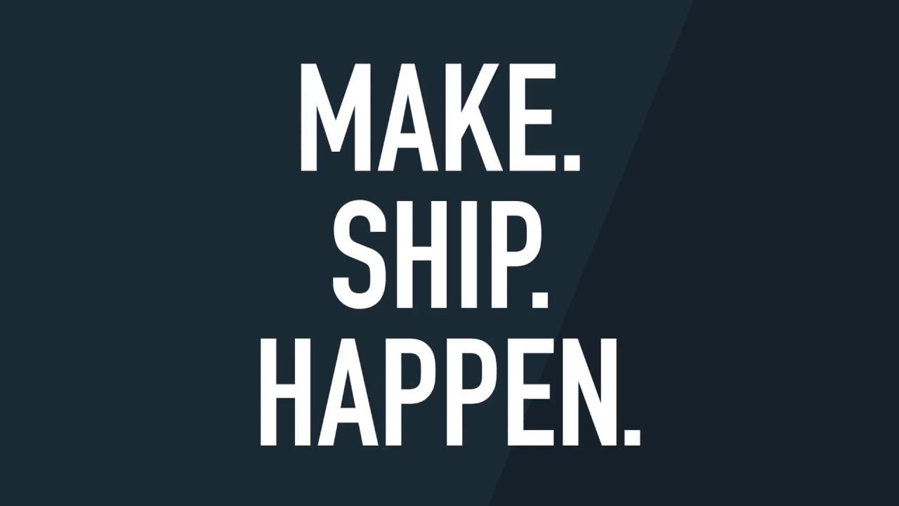 Make Ship Happen - YouTube