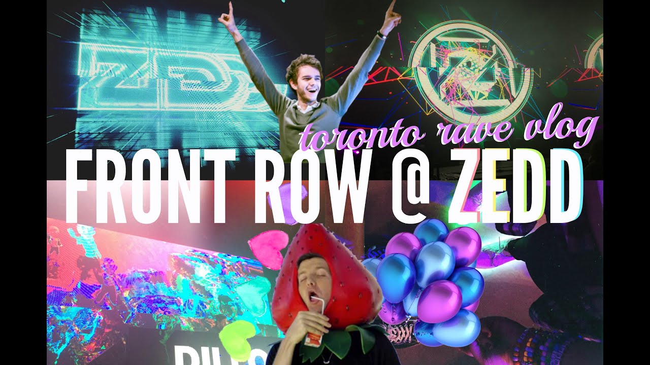 FRONT ROW AT ZEDD | TORONTO RAVE VLOG 2015 - YouTube