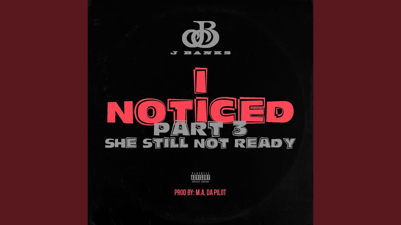 I Noticed She Still Not Ready, Pt. 3 - YouTube