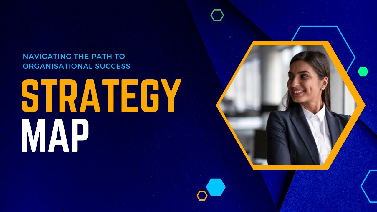 Strategy Map: Navigating the Path to Organisational Success - YouTube