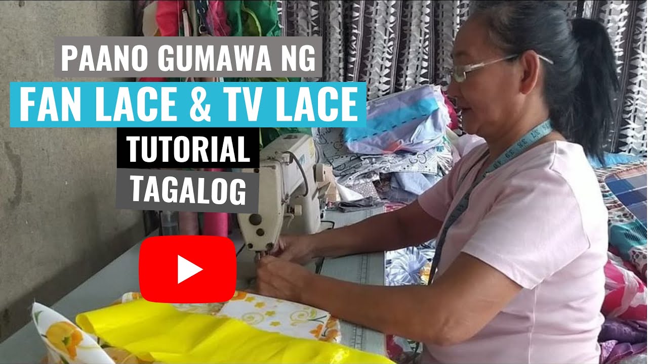 Paano Tumahi at Gumawa ng Fan Lace at TV Lace (Tagalog Tutorial) - YouTube