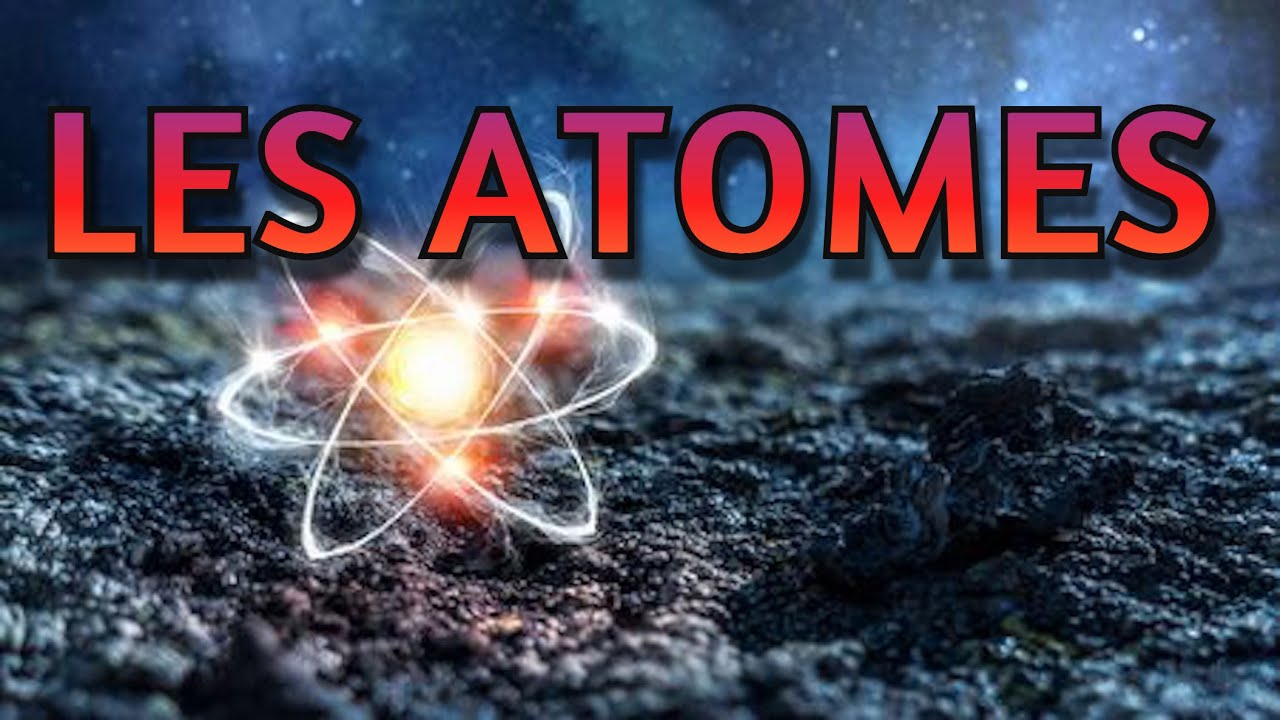 Qu'est-ce qu'un Atome? (Partie 2) - YouTube