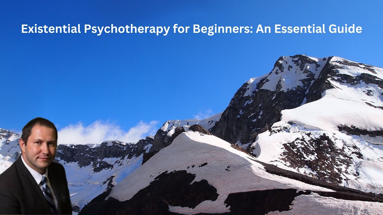 Existential Psychotherapy for Beginners: An Essential Guide - YouTube