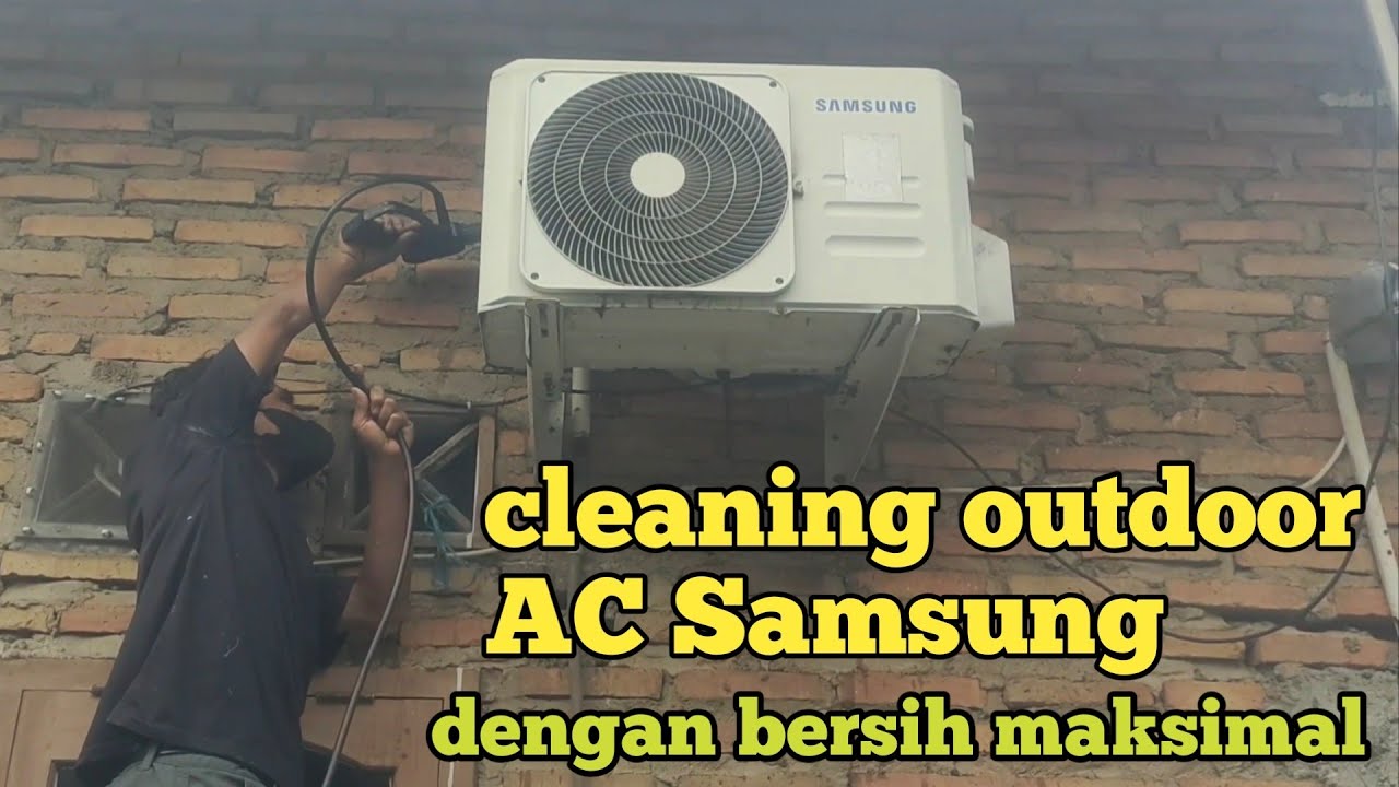 cara cuci outdoor ac samsung dengan bersih maksimal - YouTube