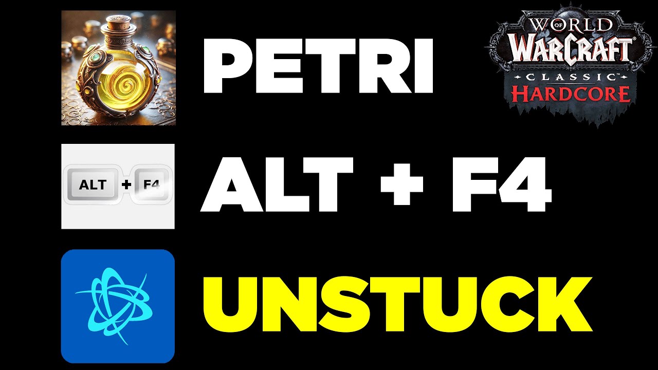 Hardcore Survival: Petri + Alt-F4 + Unstuck | World of Warcraft Classic ...