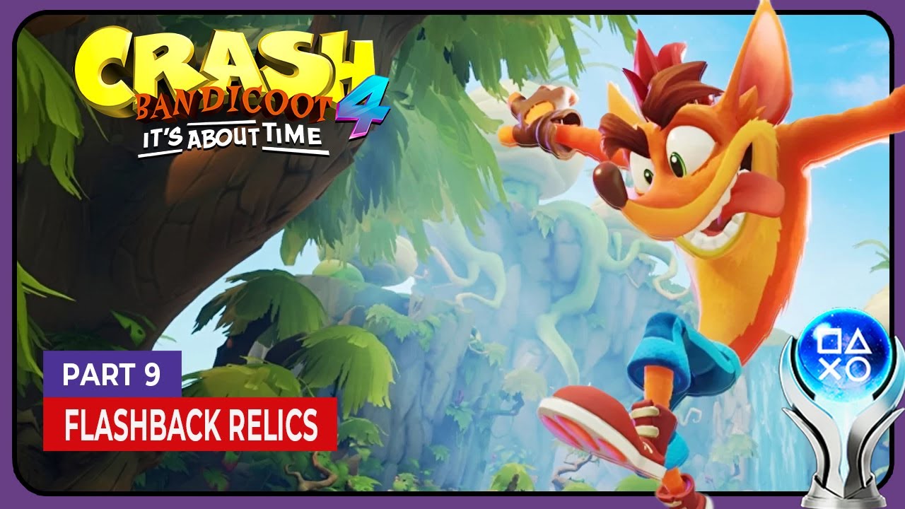 Crash 4's Flashback Tape Finally Done? | WTF Plat | Part 9 - YouTube