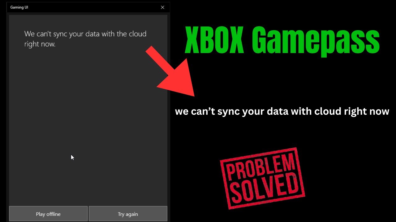 Xbox Game pass: We can't sync your data with the cloud right now (Easy ...