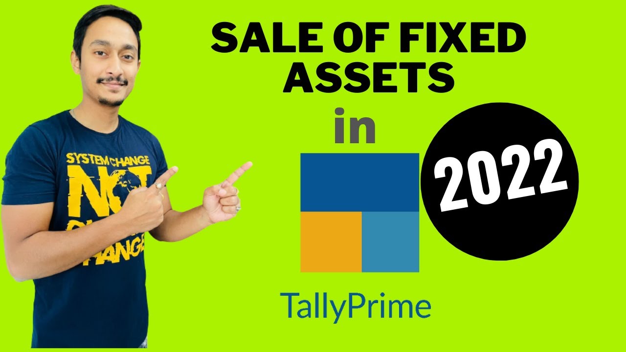 Sale of Fixed Assets in Tally Prime||Fixed Assets Accounting in Tally ...