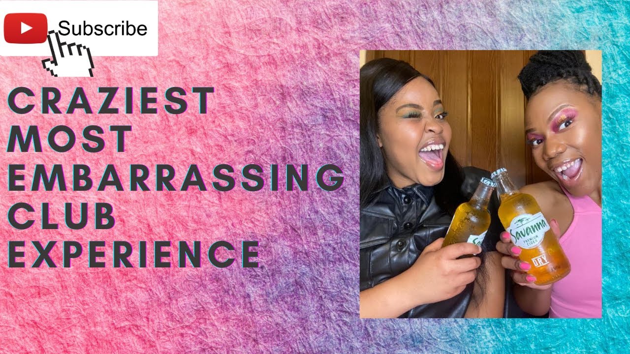 STORYTIME || CRAZIEST MOST EMBARRASSING CLUB MOMENTS || ft NOSIPHO ...