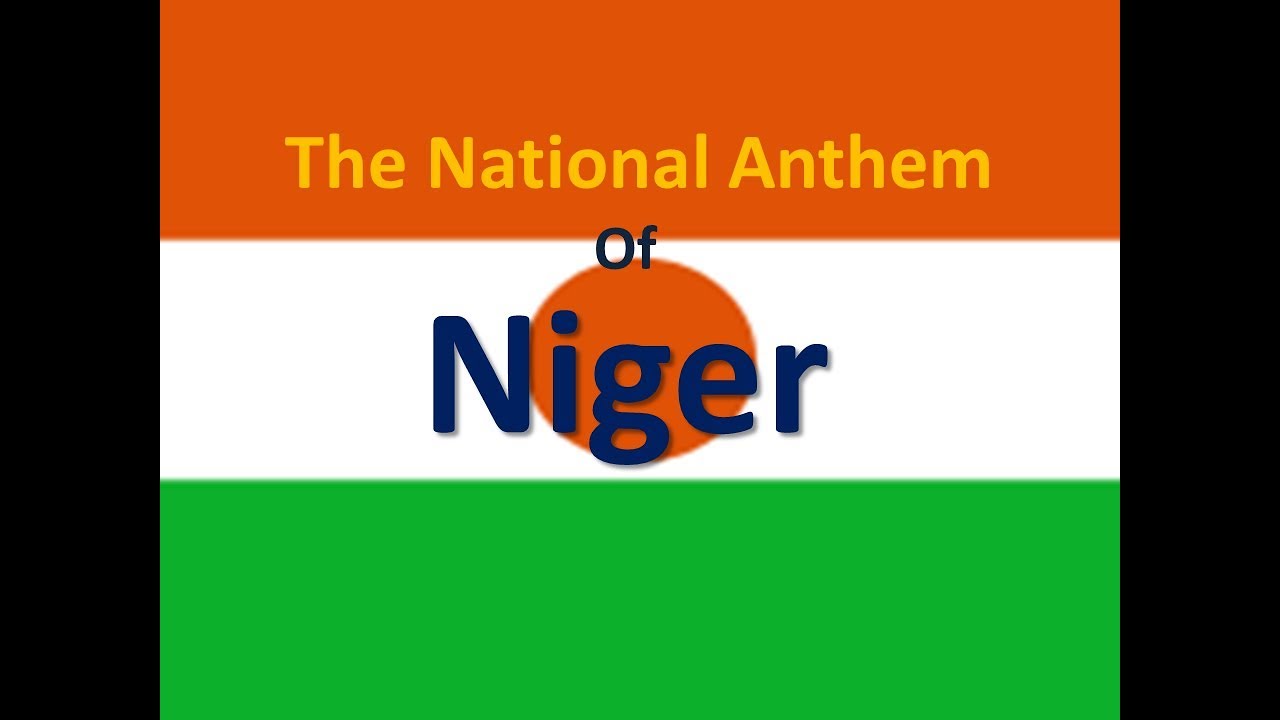 The National Anthem of Niger Instrumental with lyrics - La Nigérienne ...