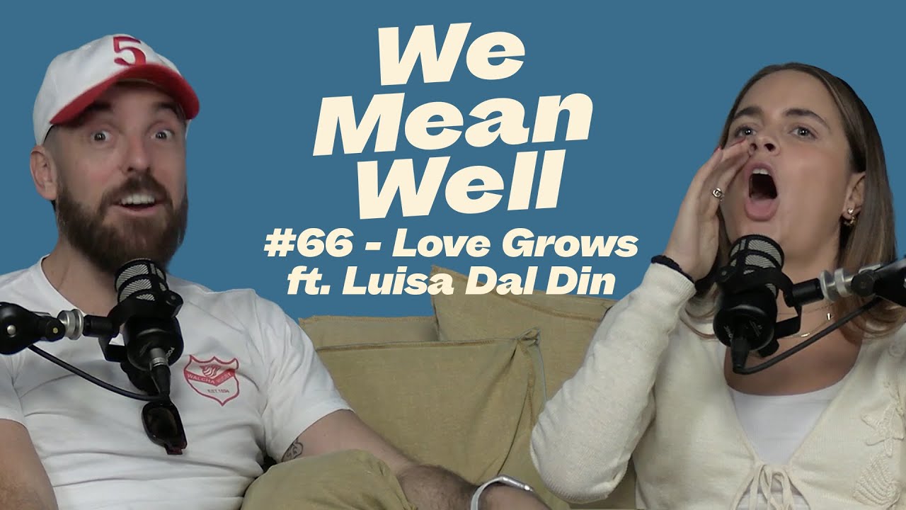 #66 - Love Grows ft. Luisa Dal Din - YouTube