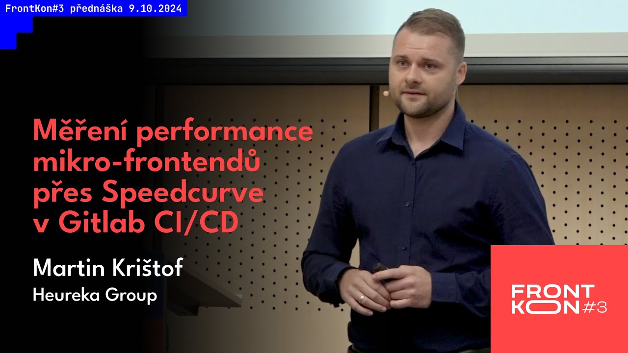 Martin Krištof - Měření performance mikro frontendů přes Speedcurve v Gitlab CI CD - YouTube