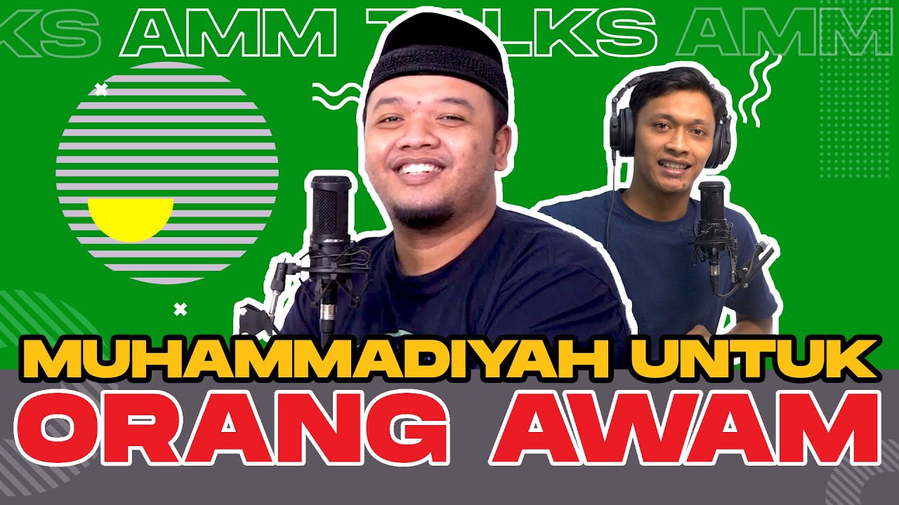 AMM Talks Ep.1 Muhammadiyah Untuk Orang Awam - YouTube