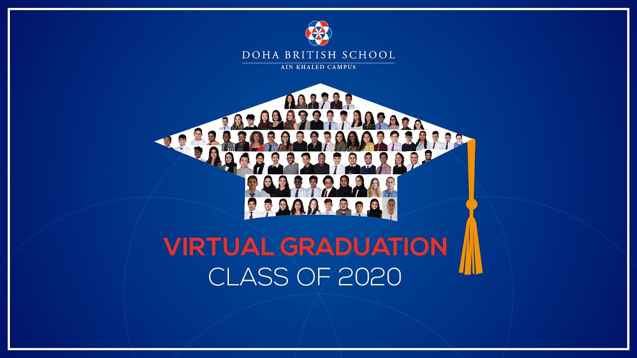 Doha British School (DBS) Virtual Graduation Ceremony - Class of 2020 ...