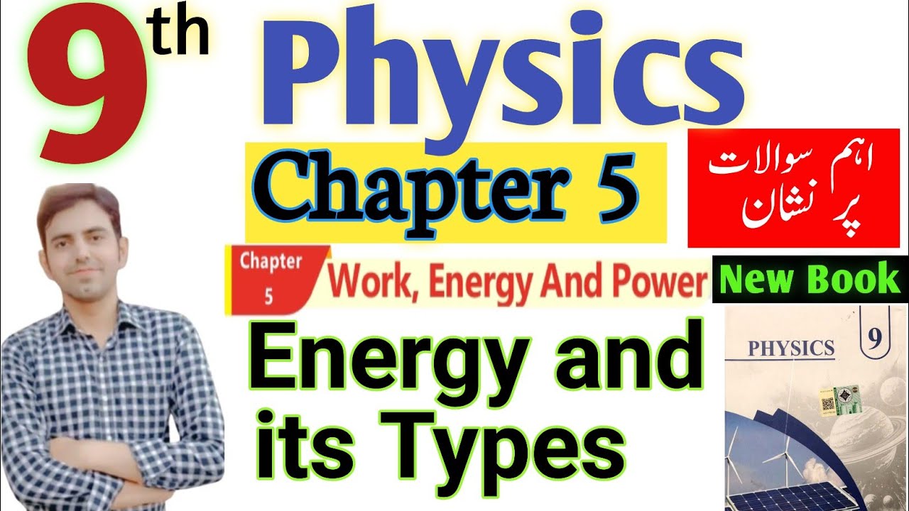Energy and its Types in Physics | Class 9 Physics new book PCTB | Unit ...