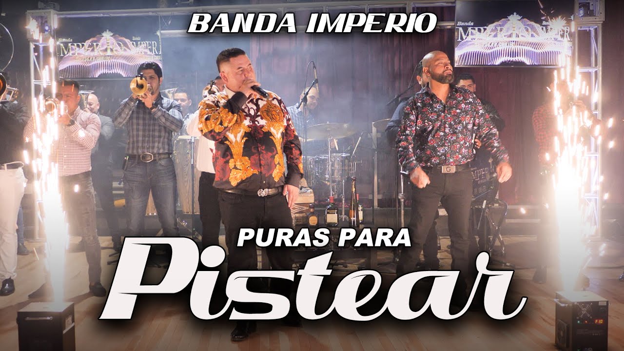 Banda Imperio - Puras Para Pistear (En Vivo) - YouTube