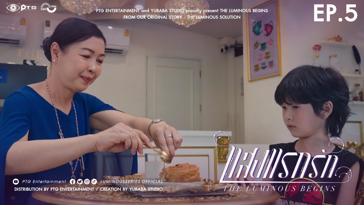 [FULL Episode] Series The Luminous Begins แสงแรกรัก | EP.5 Maslow's Hierarchy of Needs | Eng Sub ...