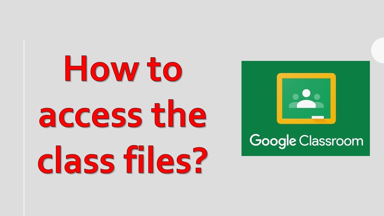 How to access the class files from google class room - YouTube