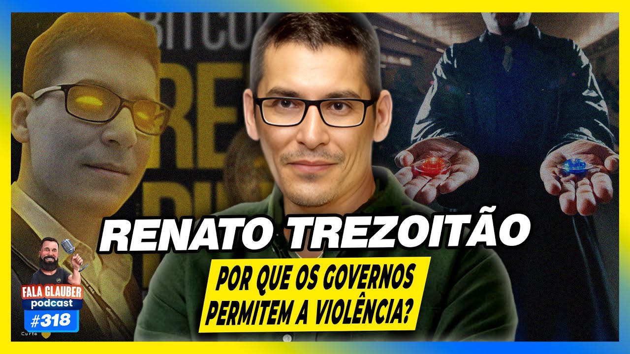 RENATO TREZOITÃO - Fala Glauber Podcast #318 - YouTube