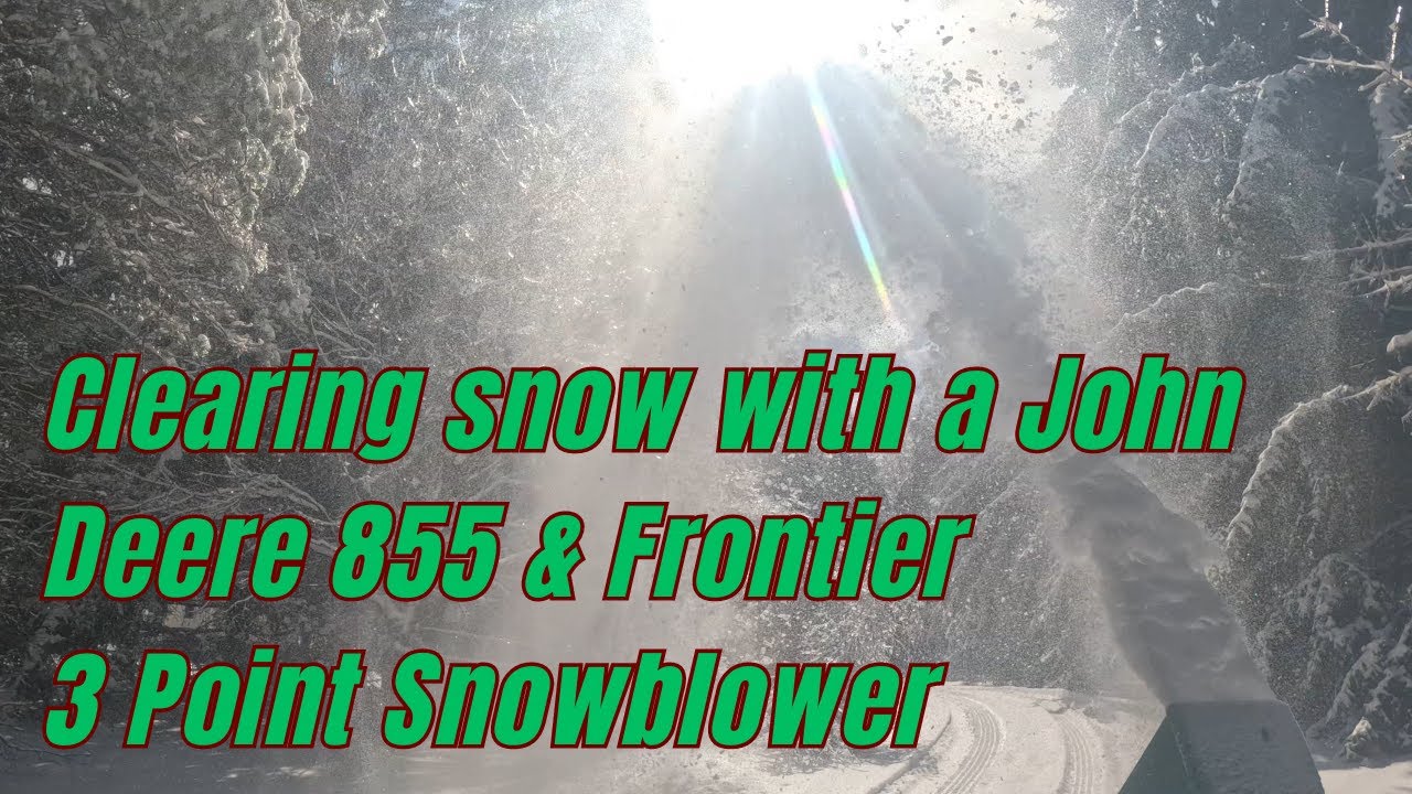 Clearing a late season snow with a John Deere 855 and Frontier 3 point ...