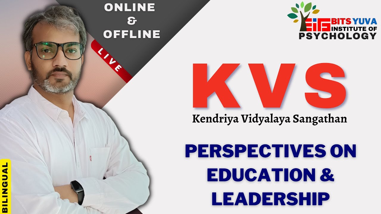 KVS- 14 Perspectives in Education, by Deepak K Sharma | BITS YUVA Institute of Psychology - YouTube