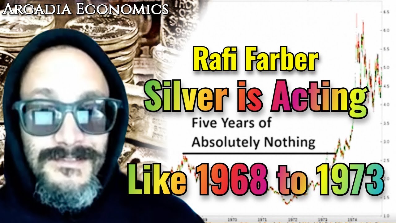 Rafi Farber: Silver is Acting Exactly like it Did from 1968 to 1973 ...