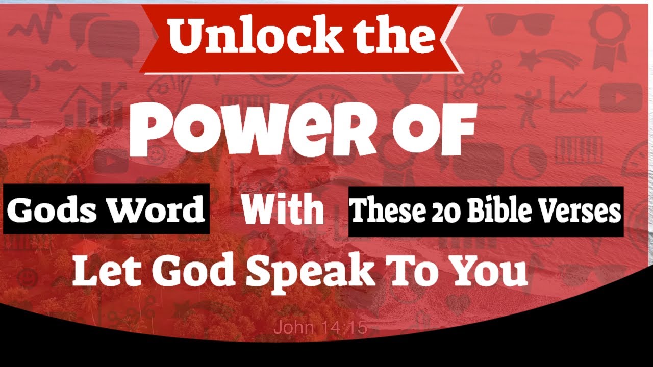 Unlock the Power of These 20 Bible Verses and Let God Speak to You ...