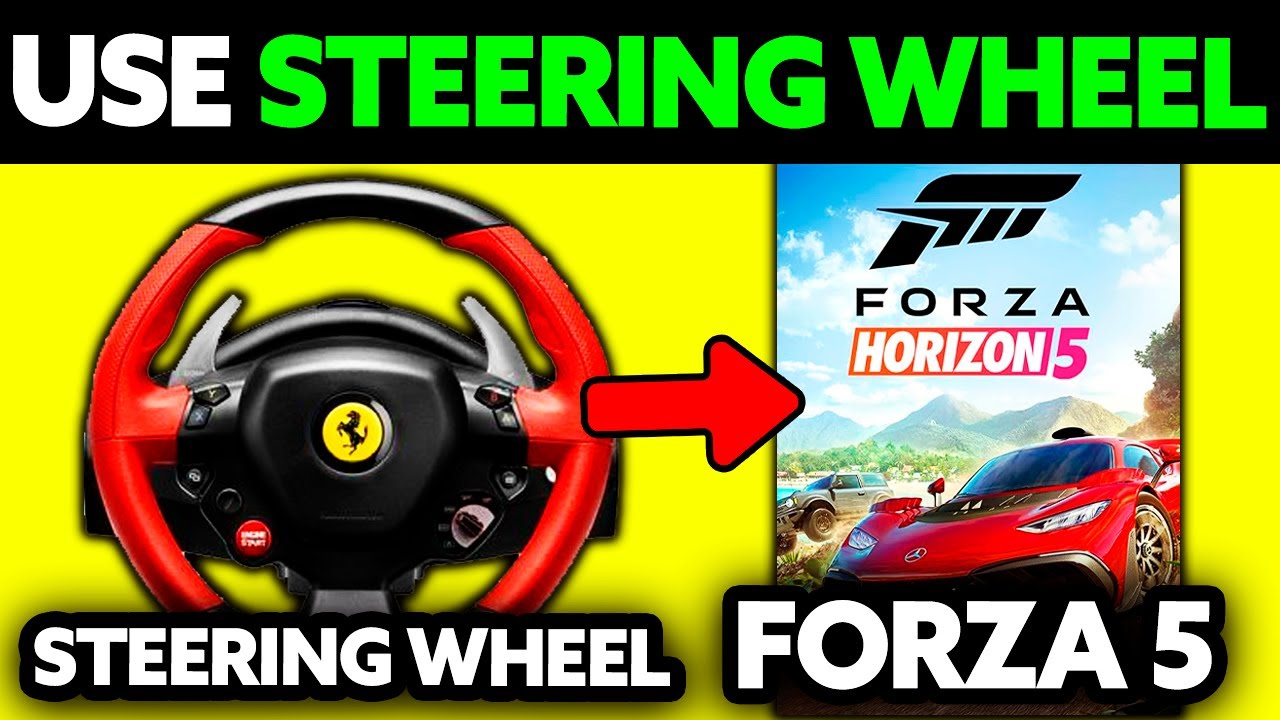 How To Use a Steering Wheel in Forza Horizon 5 (2025) - Step by Step ...