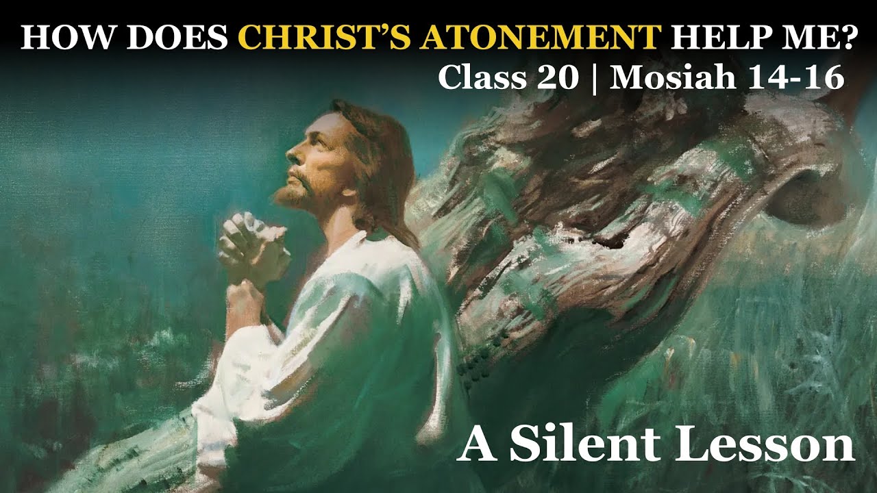 Redemption Through Christ: A Silent Lesson (The Book of Mormon: A ...