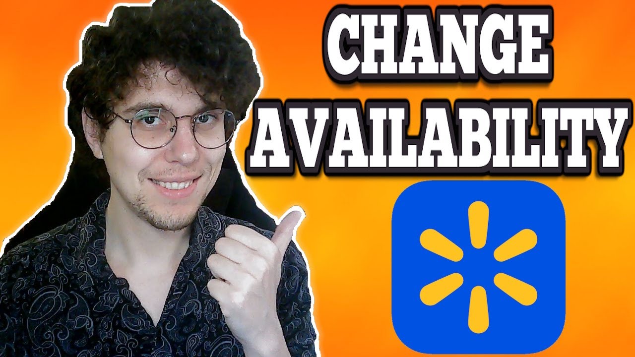 How To Change Availability At Walmart - YouTube