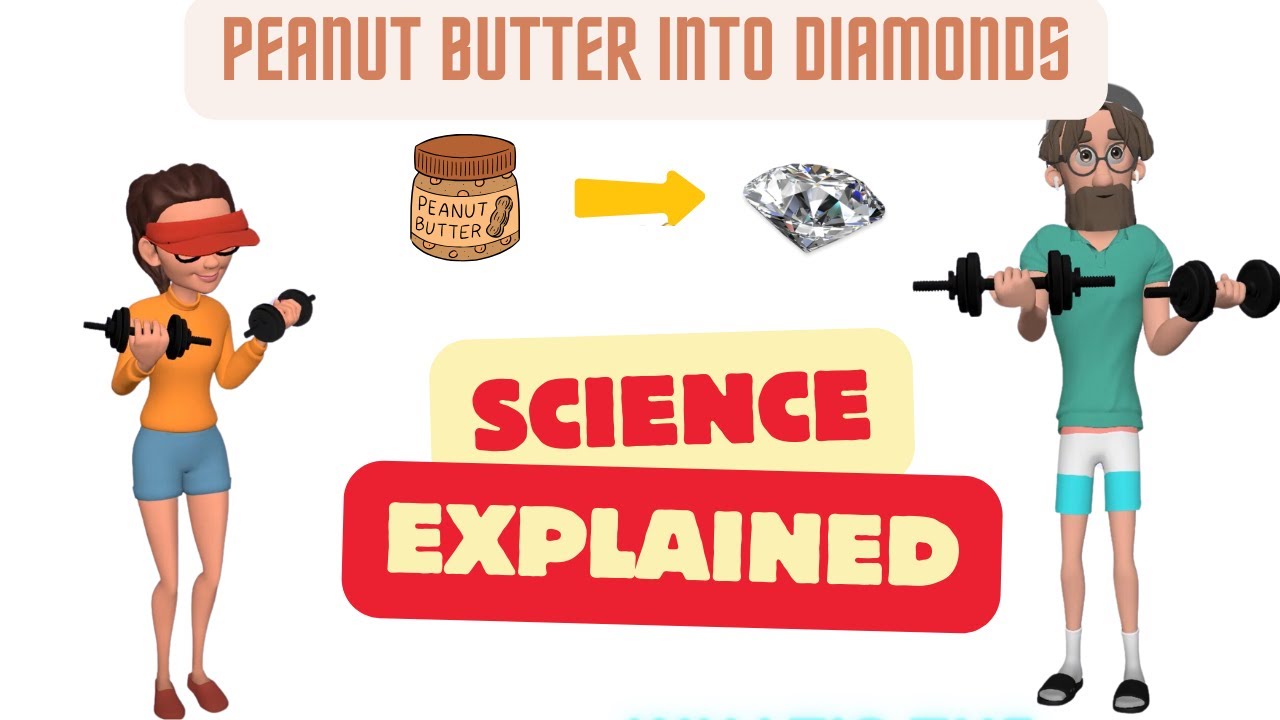 Peanut Butter Into Diamonds: The Sparkling Science Explained - YouTube