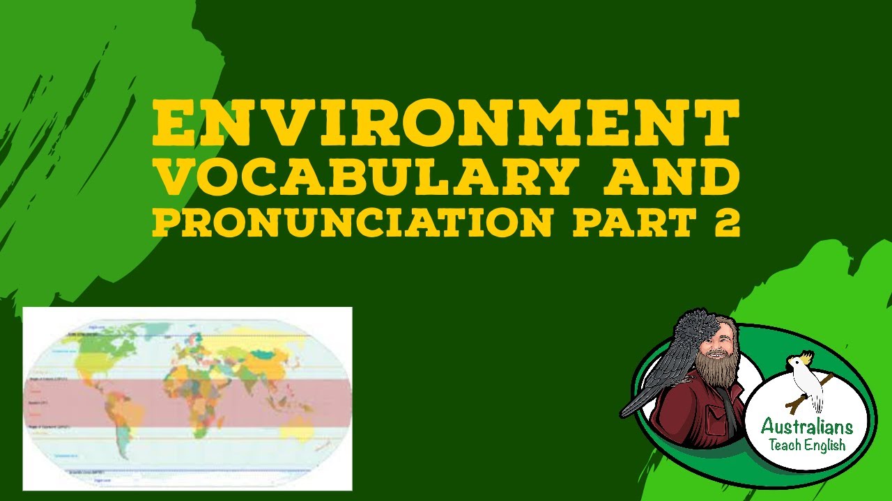 Environment Vocabulary and Pronunciation Part 2 - YouTube