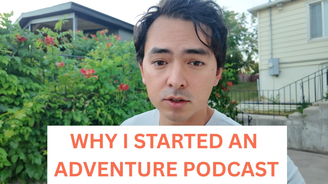 Why I'm starting an adventure podcast - YouTube