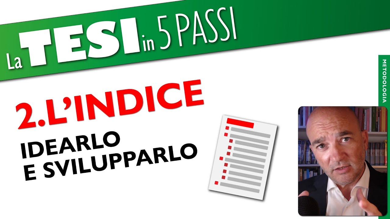 2. Il primo INDICE della Tesi: idearlo e svilupparlo [la Tesi di Laurea ...
