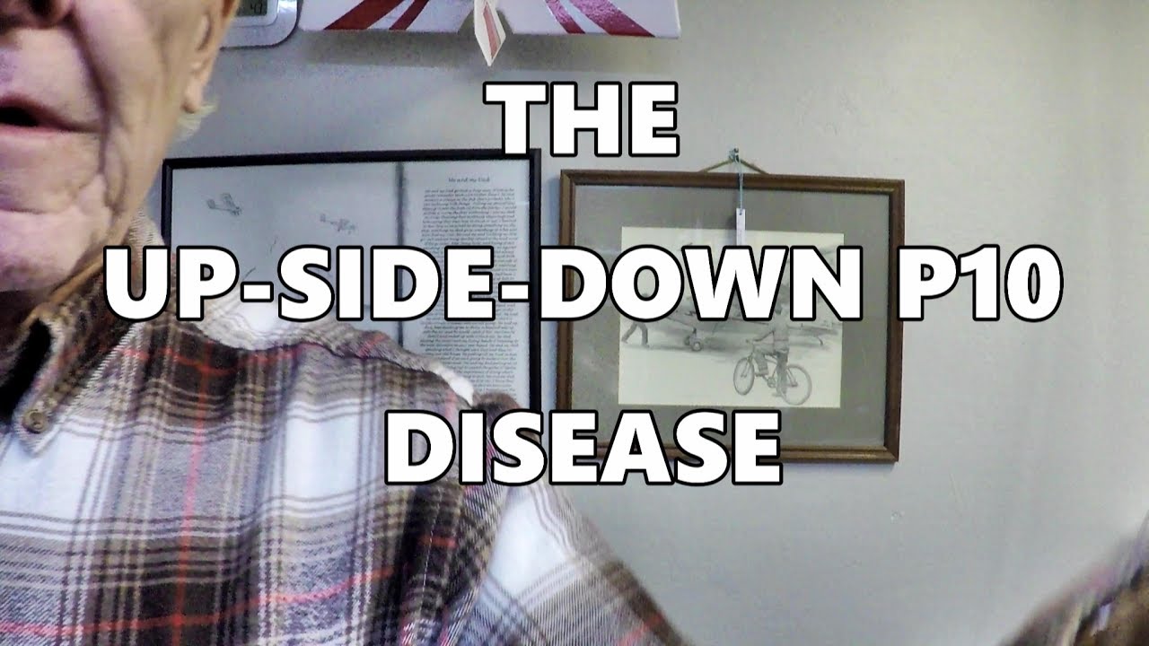 THE UP SIDE DOWN P10 DISEASE - YouTube