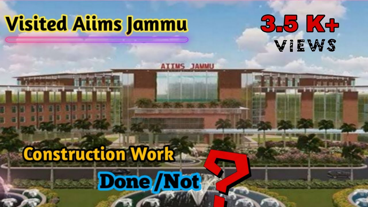Aiims Vijaypur (Jammu) Kab ban ke ready Hoga ? - YouTube