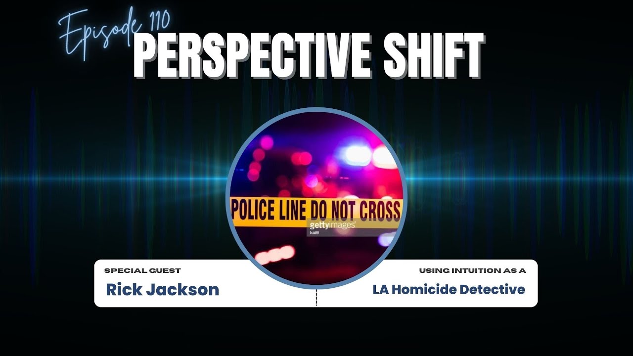 Rick Jackson: Using Intuition As A Homicide Detective | Perspective ...