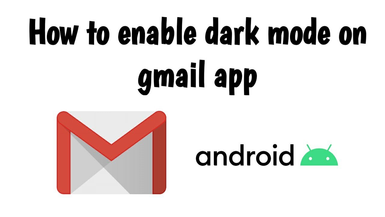 How To Enable Dark Mode On Gmail For Android How To Enable Dark Mode how-to-enable-dark-mode-on-gmail-for-android-how-to-enable-dark-mode